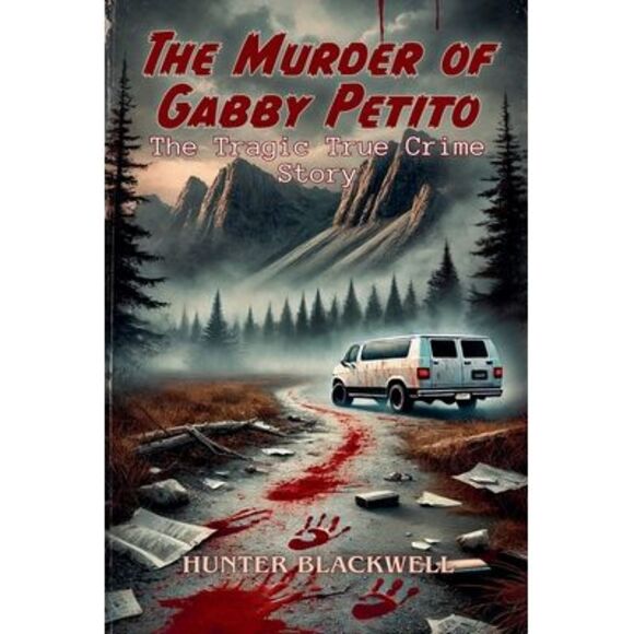 Hunter Blackwell | Other | The Murder Of Gabby Petito The Tragic True ...
